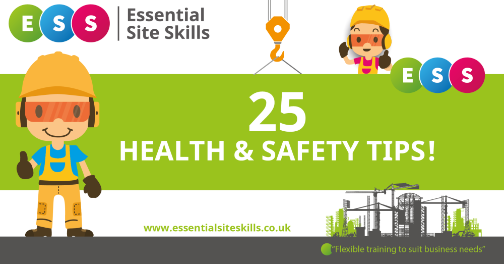 25 Tips to Improve Your Company’s Health and Safety - Essential Site Skills
